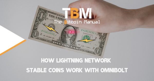 How Lightning Network Stable Coins Work With Omnibolt - The Bitcoin Manual