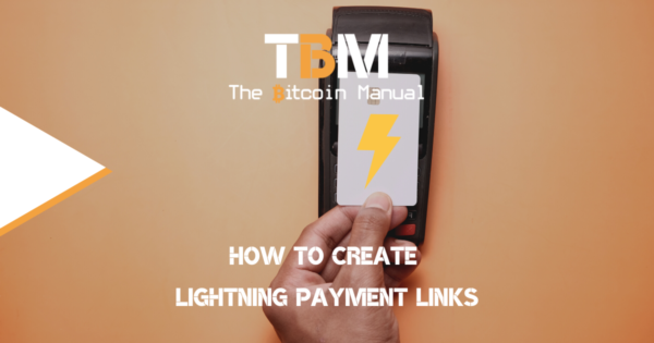 How To Create Lightning Payment Links - The Bitcoin Manual