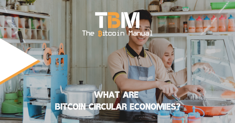 What Are Bitcoin Circular Economies? - The Bitcoin Manual