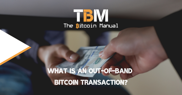 What Is An Out-Of-Band Bitcoin Transaction? - The Bitcoin Manual