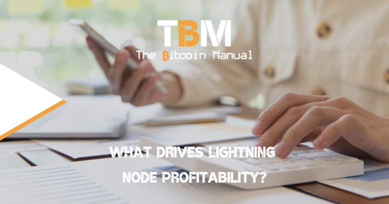 What Drives Lightning Node Profitability? - The Bitcoin Manual